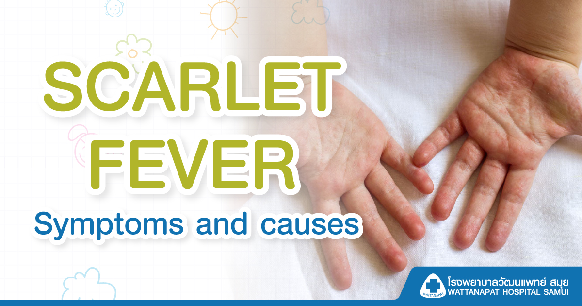Scarlet fever - Symptoms and causes : โรงพยาบาลวัฒนแพทย์ สมุย ...